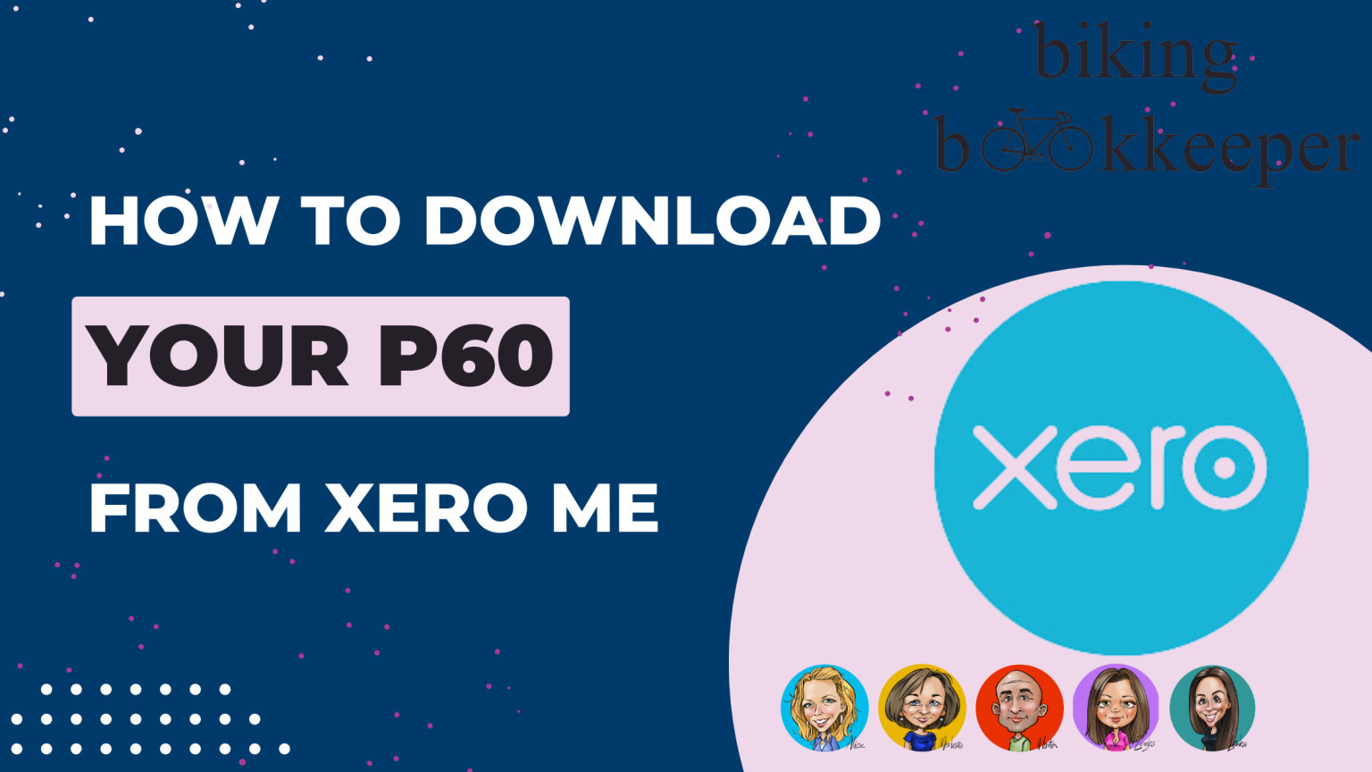 How to Download Your P60 from Xero Me: Step-by-Step Guide